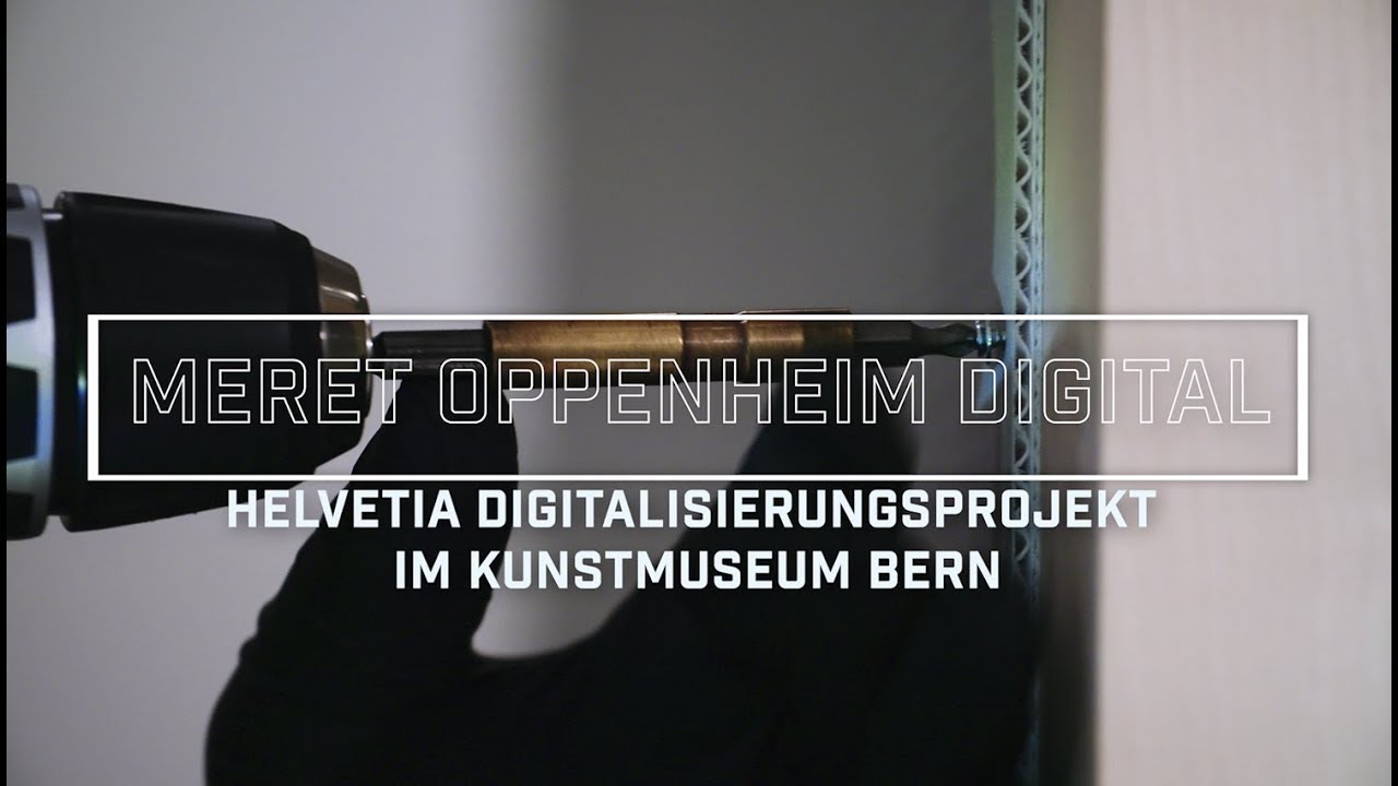 Meret Oppenheim Digital - Helvetia Digitalisierungsprojekt im ...