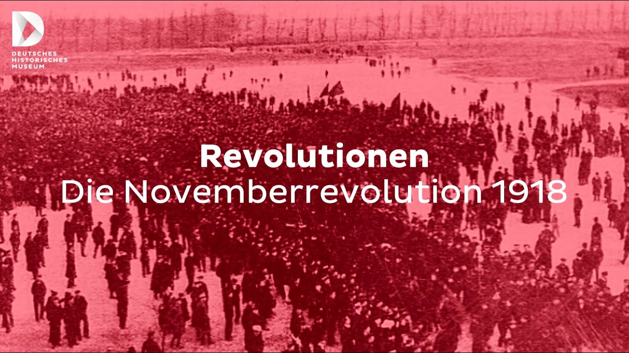 Die Novemberrevolution 1918 | #FokusDHM aus dem Deutschen Historischen ...