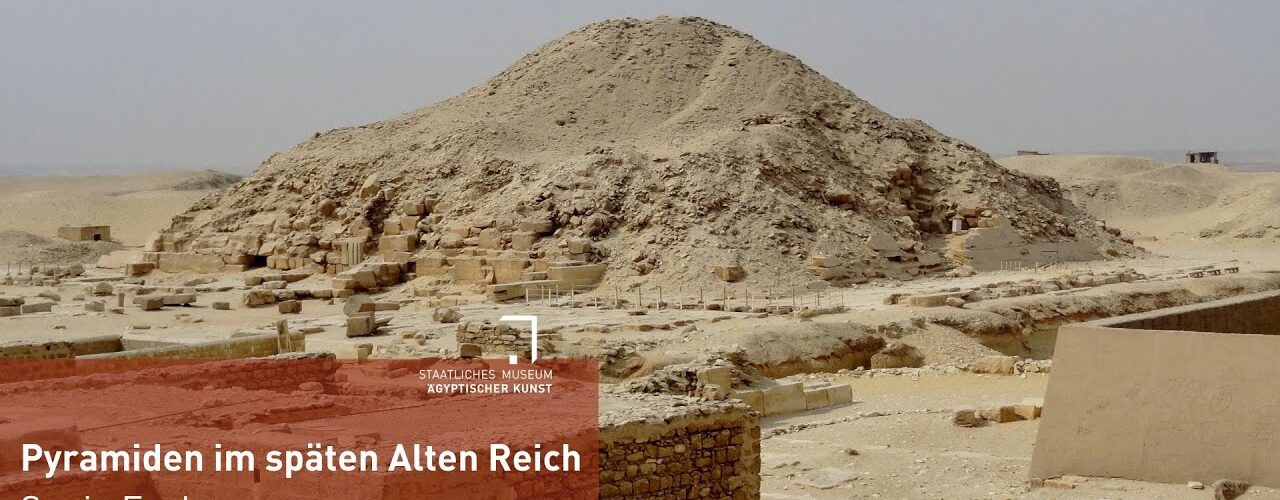 Pyramiden im späten Alten Reich | Ein Vortrag von Sonia Focke ...