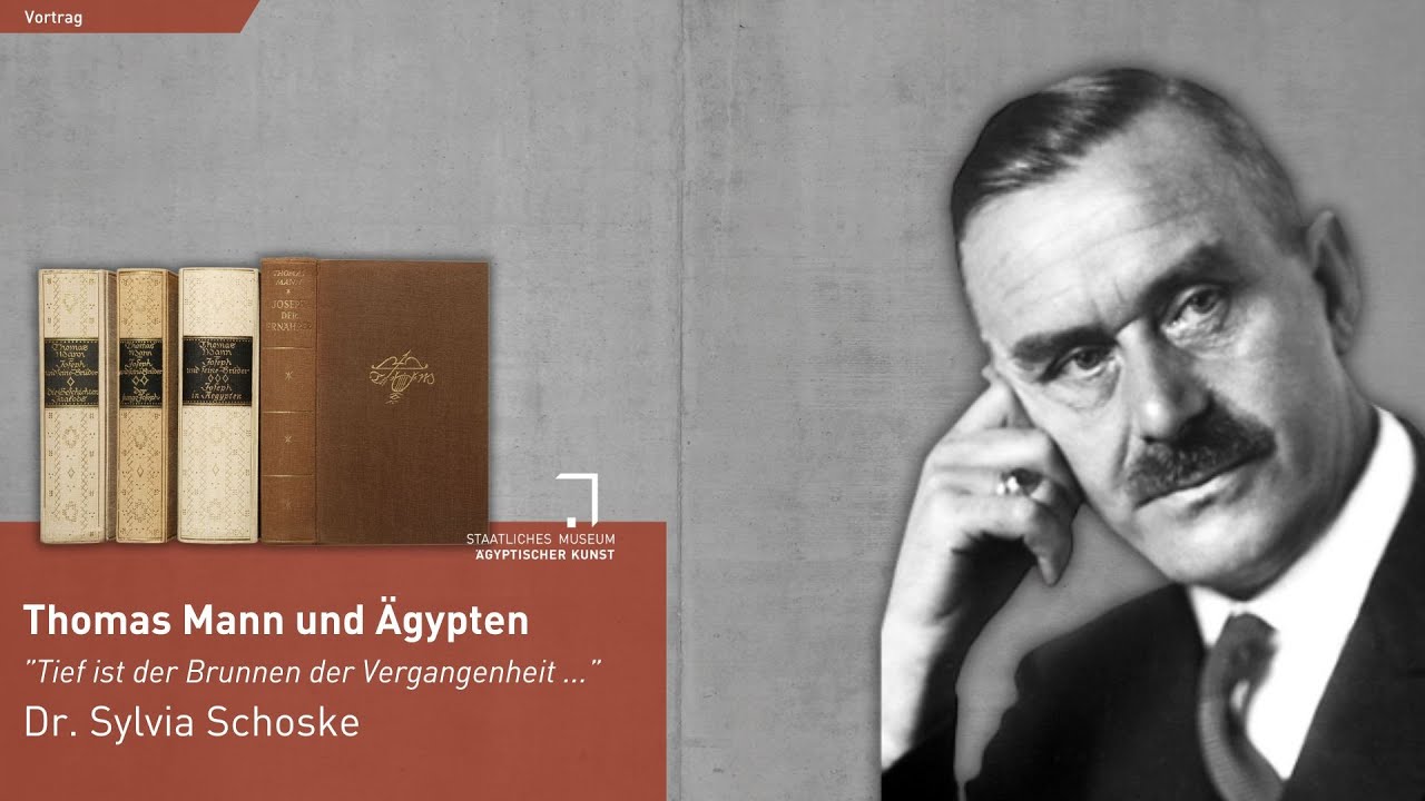 Thomas Mann und das Alte Ägypten - Zum Doppeljubiläum 2025 ein Vortrag ...