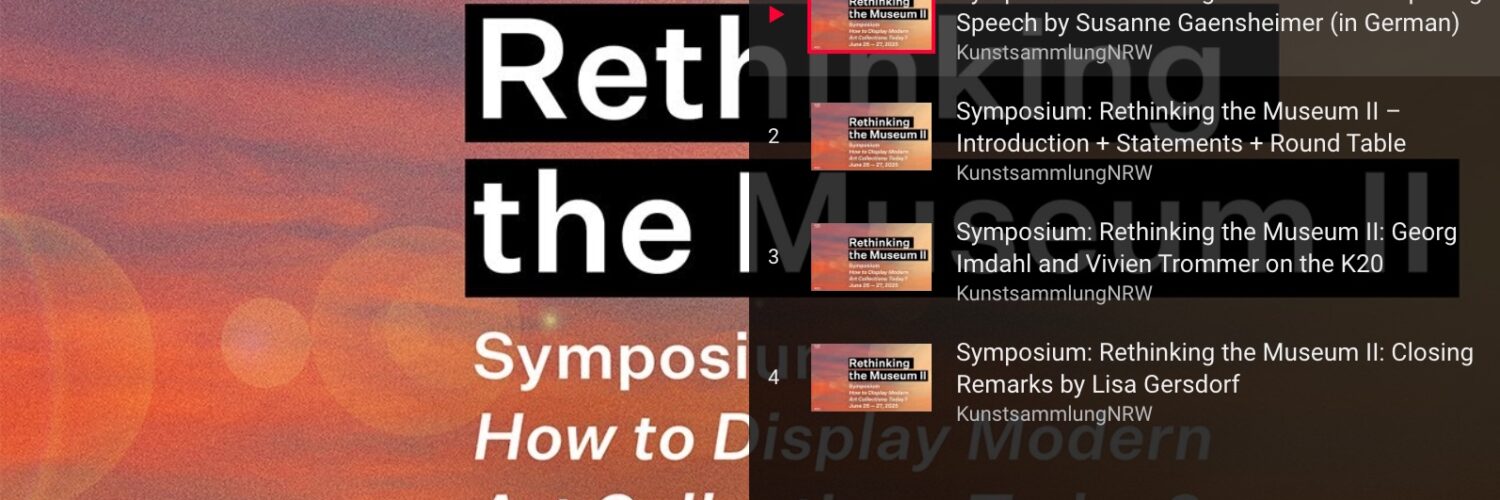 Symposium: Rethinking the Museum II in der Kunstsammlung NRW - museumsfernsehen